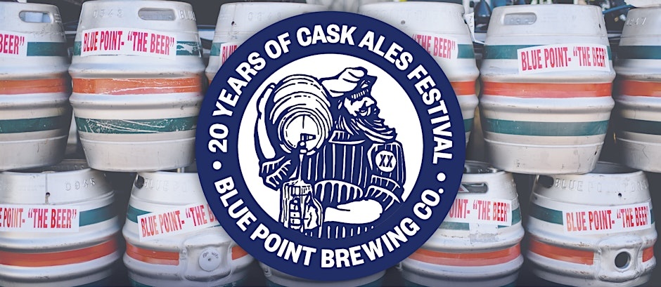 Blue Point Brewery’s 20th Cask Ales Festival to Feature 150+ Unique ...